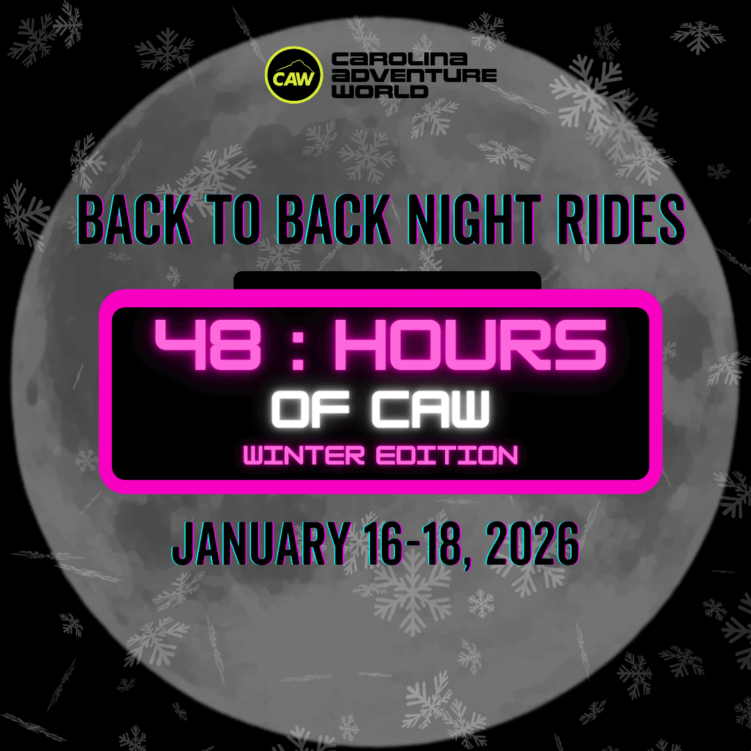 48 Hours of CAW - Winter Edition | Carolina Adventure World